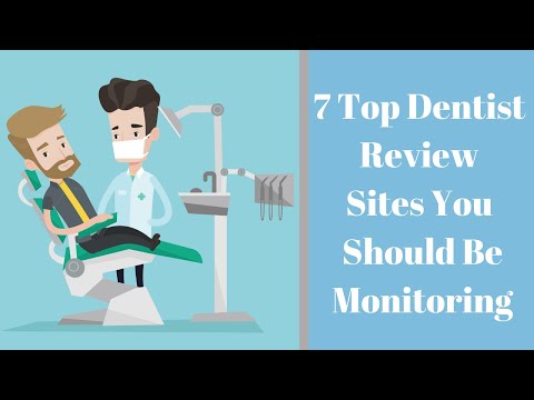 7 Top Dentists Review Sites You Should Be Monitoring