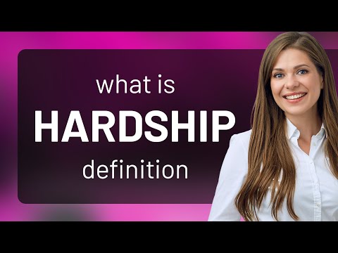 Hardship — what is HARDSHIP meaning