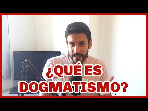 ¿Qué es DOGMATISMO? - FÁCIL, RÁPIDO Y SENCILLO 🤓🤓🤓