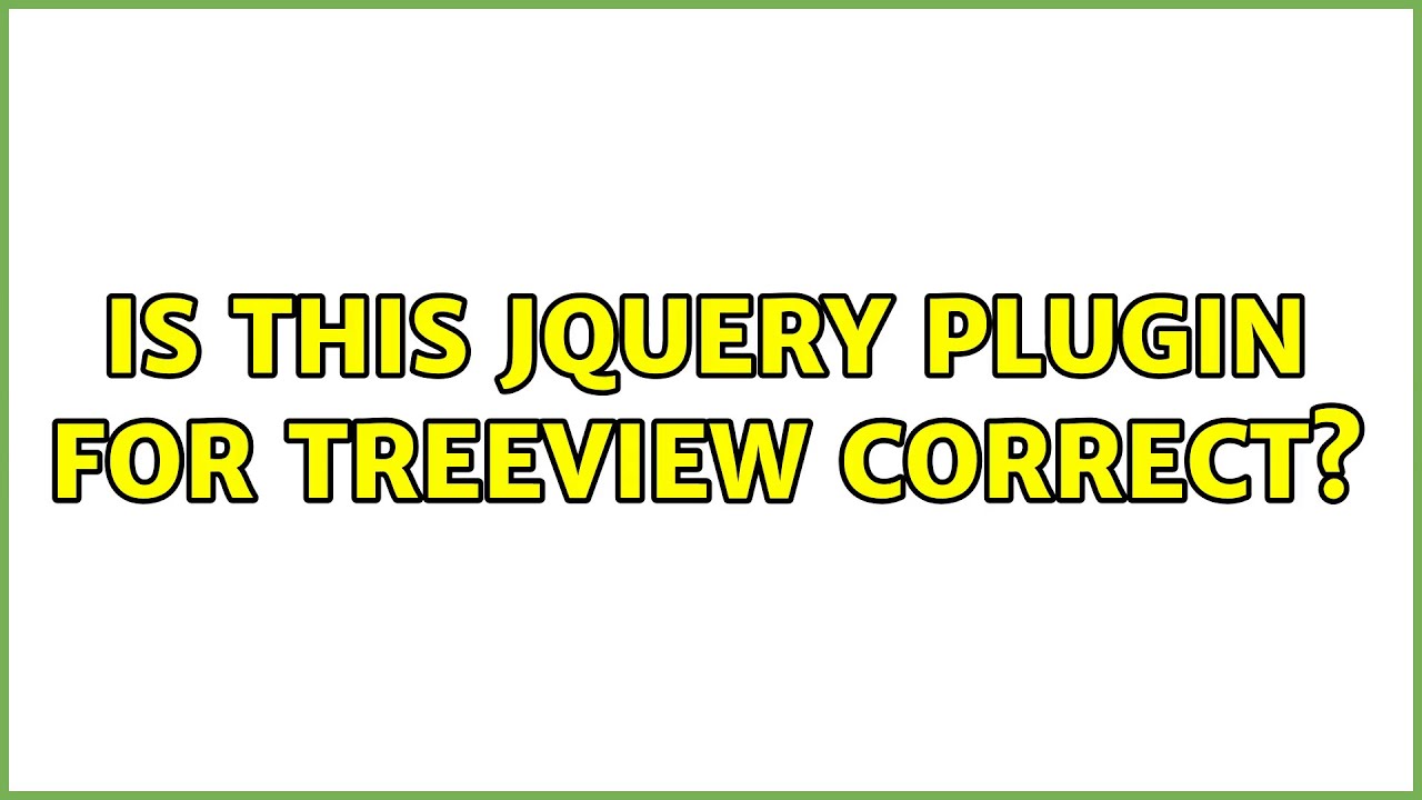 Is this jQuery Plugin for TreeView correct?