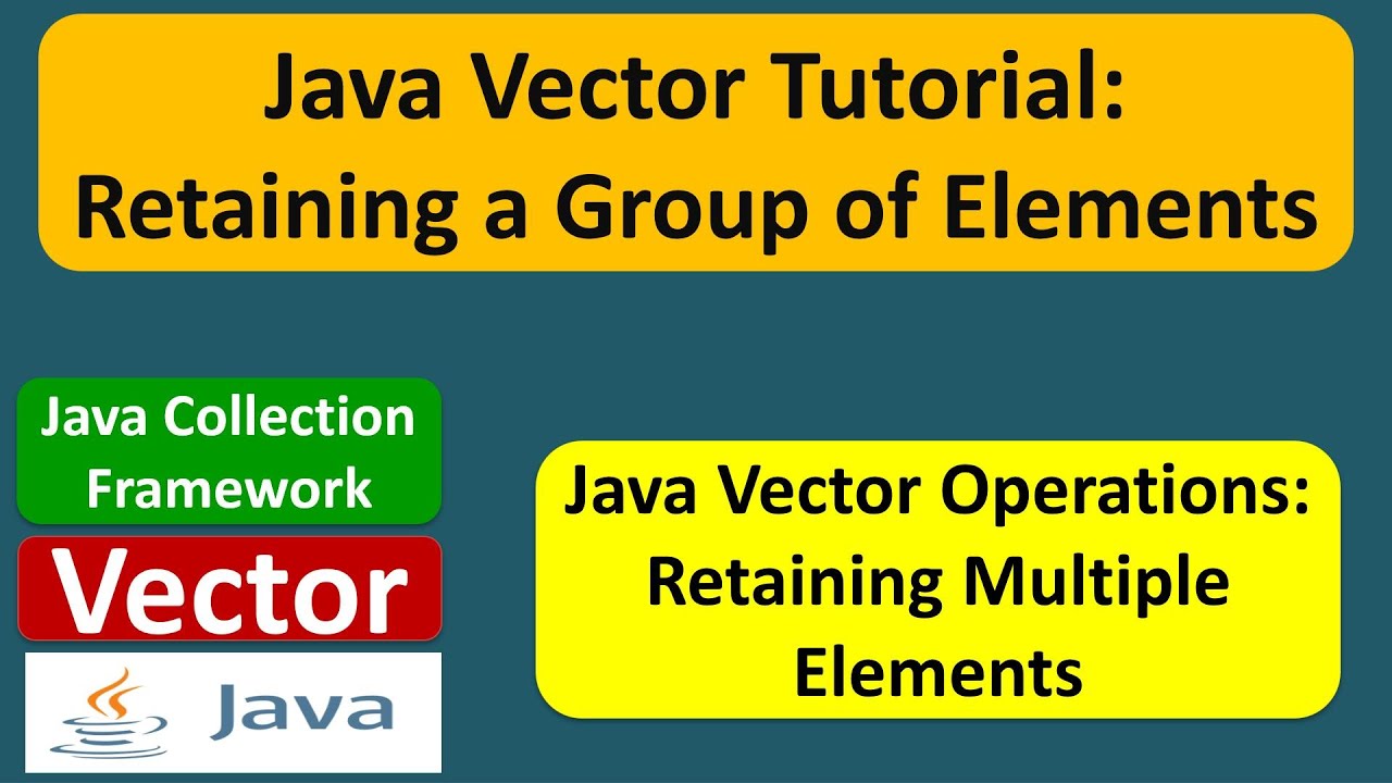 Java Vector: Retaining a Group of Elements | Java Collection Framework