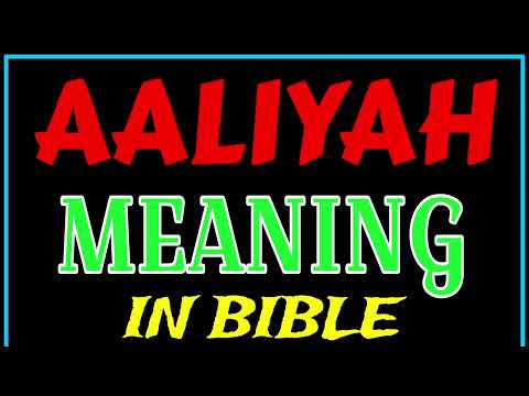 AALIYAH Name Meaning In Bible | AALIYAH meaning in English | AALIYAH name meaning In Bible
