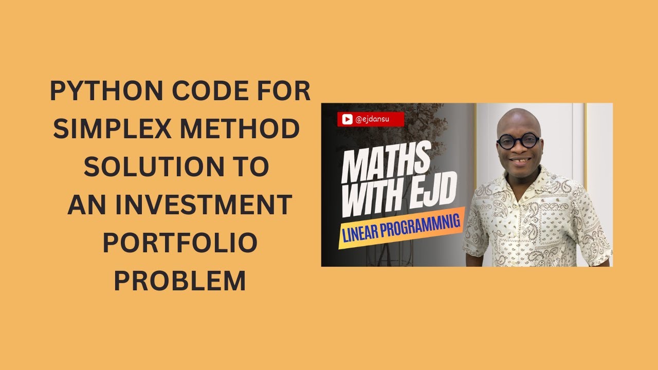 18. Python Code for Simplex Method Solution to an Investment Portfolio Problem