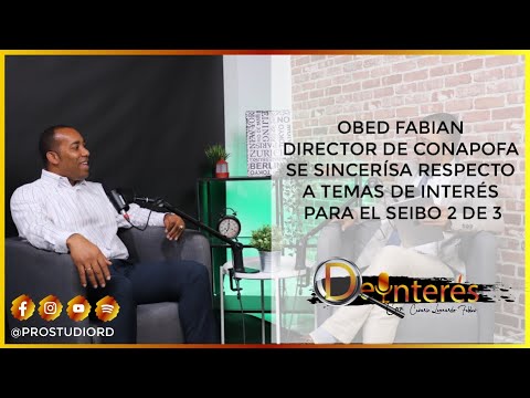 Ver entrevista «OBED FABIAN DIRECTOR DE CONAPOFA SE SINCERÍSA RESPECTO ...