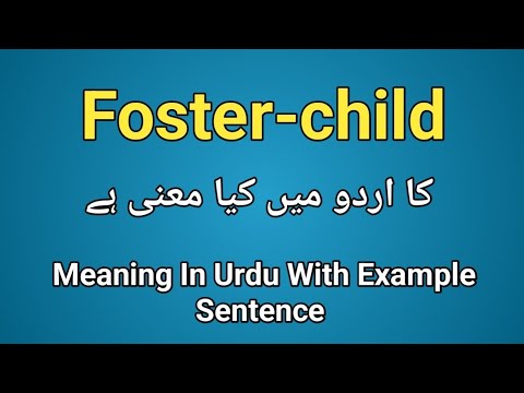 Foster child meaning in urdu/hindi |foster child k kia matlab hai |foster in sentence