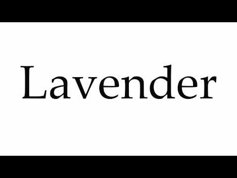 How to Pronounce Lavender
