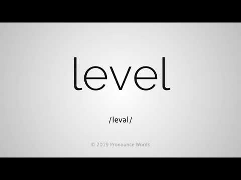 How To Pronounce Level