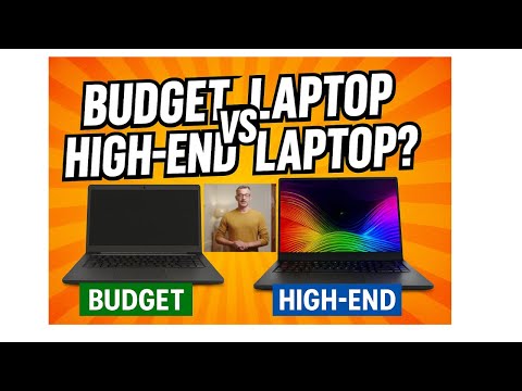 Budget Laptop vs High end laptop. Which Is better for you?