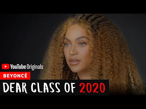 Beyoncé's Dear Class of 2020 Commencement Speech in Full