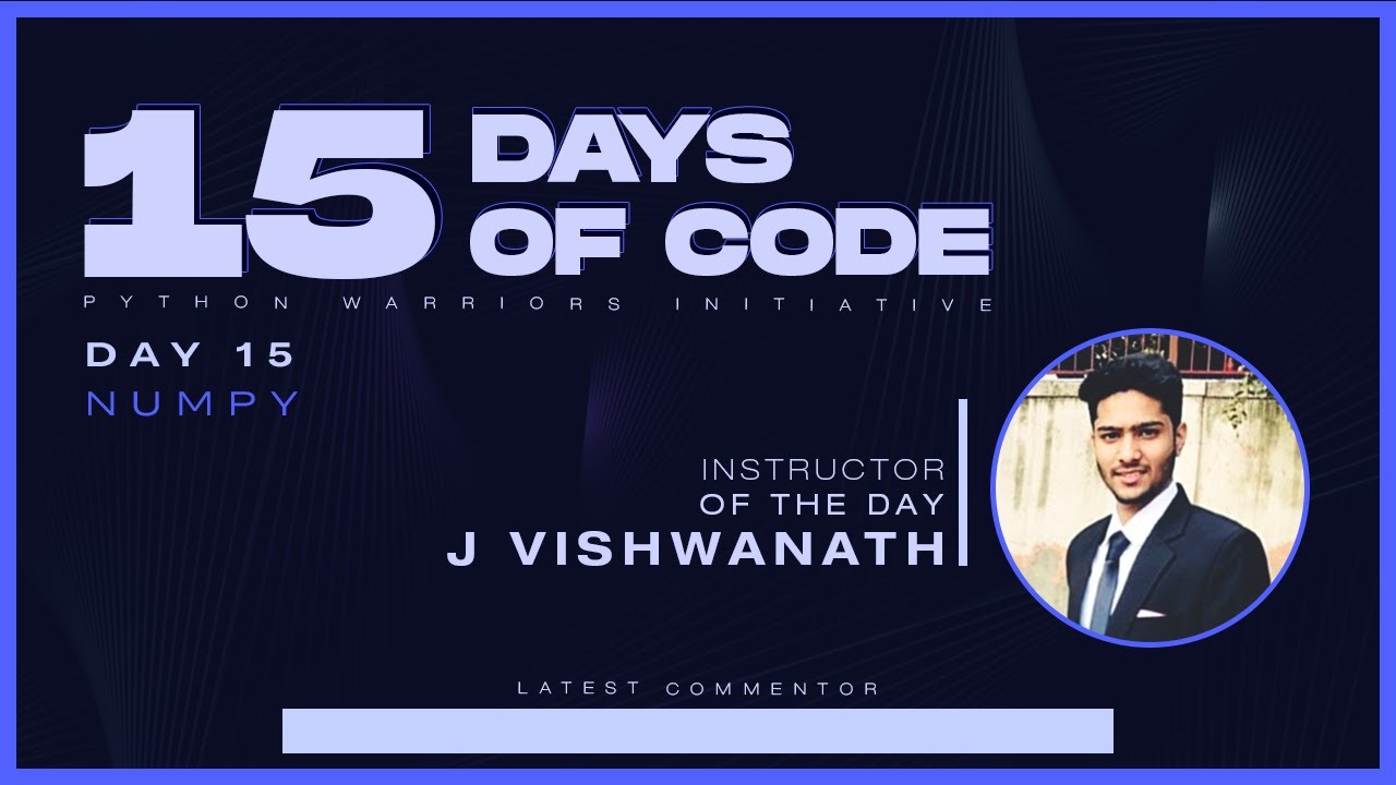 15 Days of Code | Day 15 | Python Warriors [Numpy]