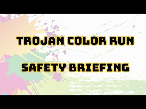 Trojan Color Run Safety Briefing 2024 UPDATE