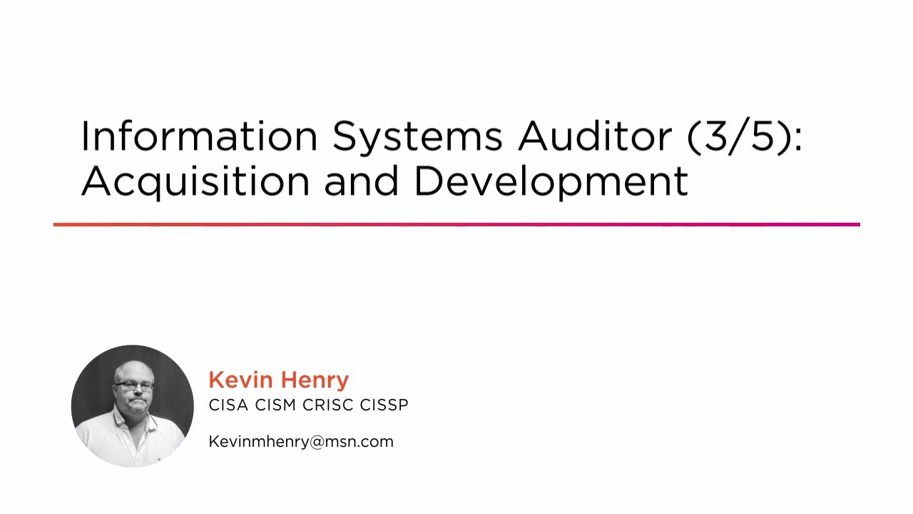 Course Preview: Information Systems Auditor: Acquisition and Development