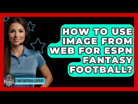 How To Use Image From Web For ESPN Fantasy Football? - The Football Xpert