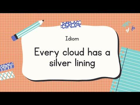 English Idiom and Meanings | Every cloud has a silver lining with sound