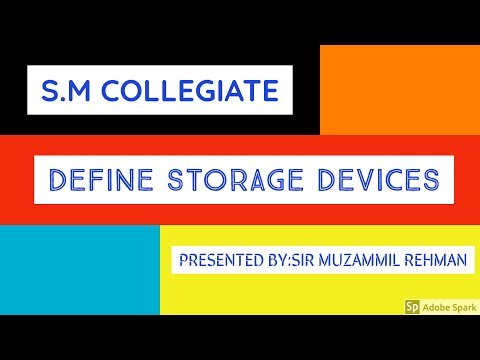 Define STORAGE DEVICES by Sir Muzammil in urdu
