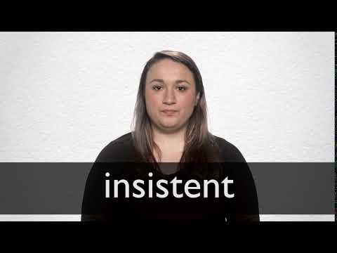 INSISTENT definition in American English | Collins English Dictionary