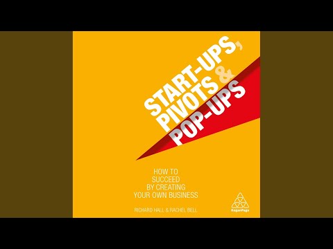Chapter 2.2 - Start-Ups, Pivots and Pop-Ups