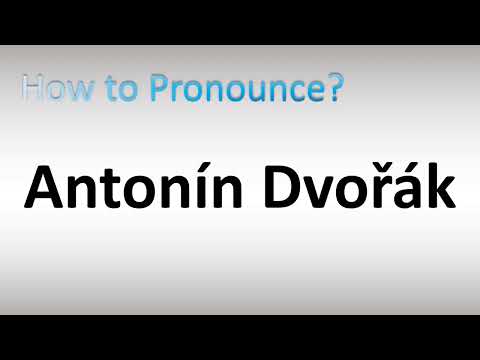 How to Pronounce Antonín Dvořák? (Czech Composer)