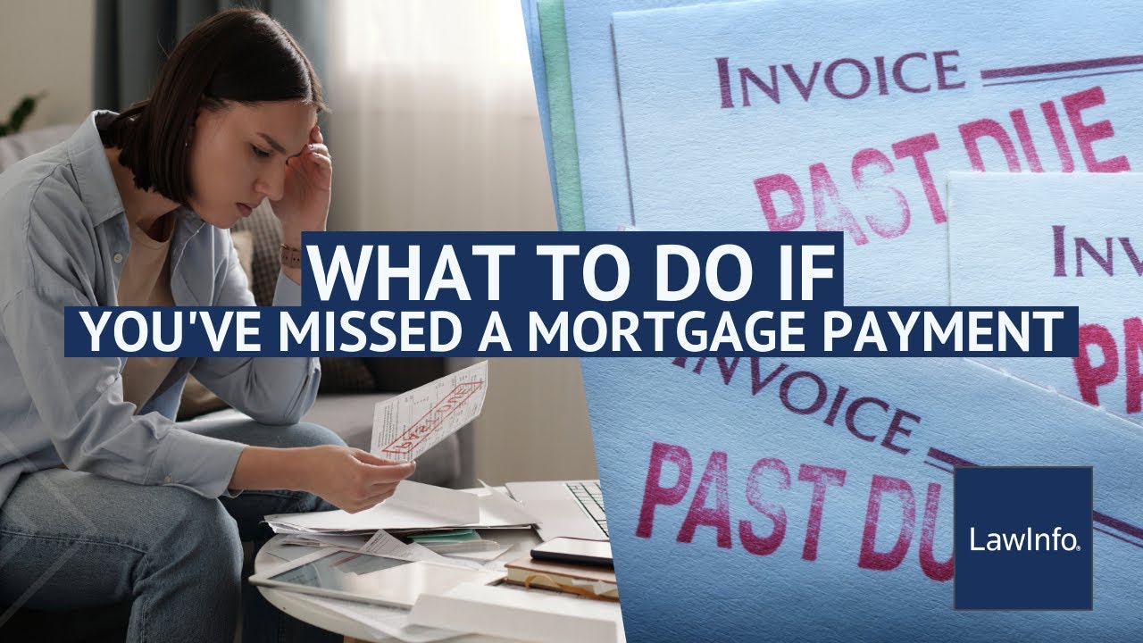What To Do if You've Missed a Mortgage Payment | LawInfo