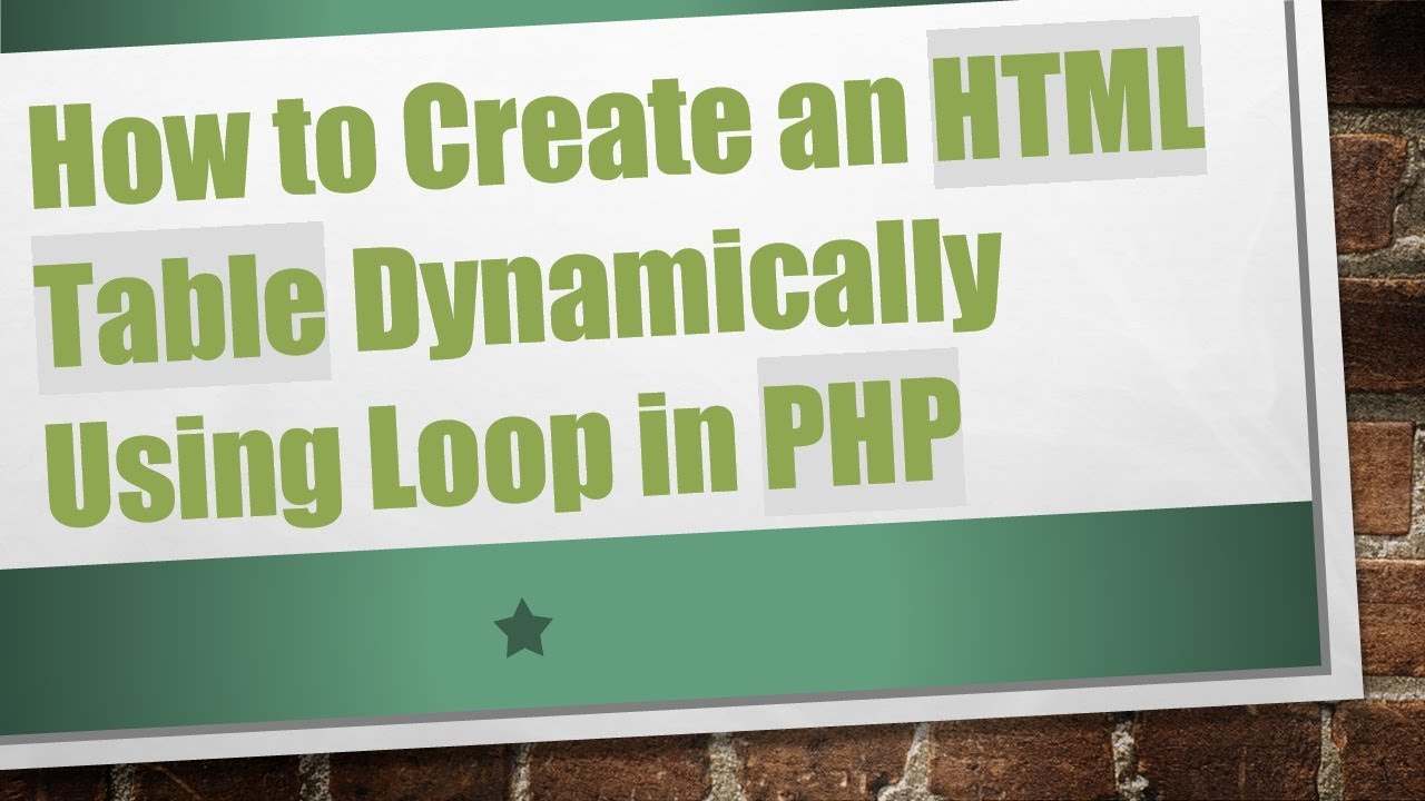 How to Create an HTML Table Dynamically Using Loop in PHP