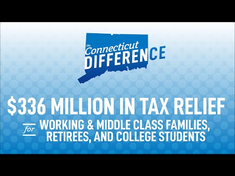 $336 million in tax relief for Connecticut - The Connecticut Difference