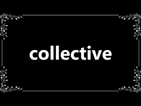 Collective - Definition and How To Pronounce