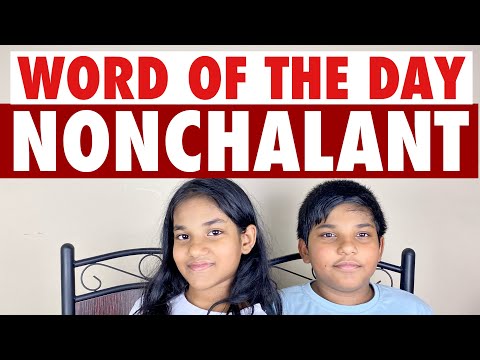 Nonchalant | nonchalant meaning | define nonchalant