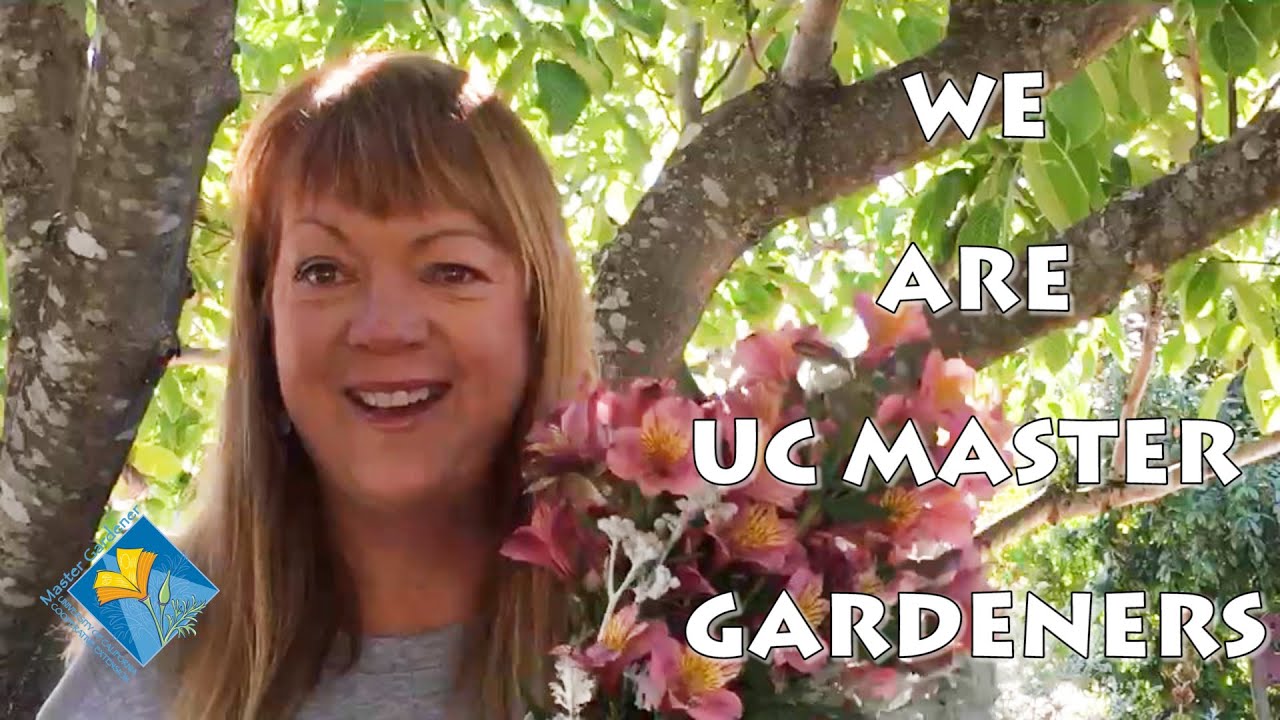 We Are...UC Master Gardeners