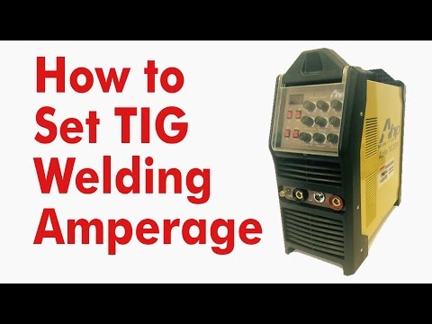 How to set TIG Welding Amperage - Kevin Caron