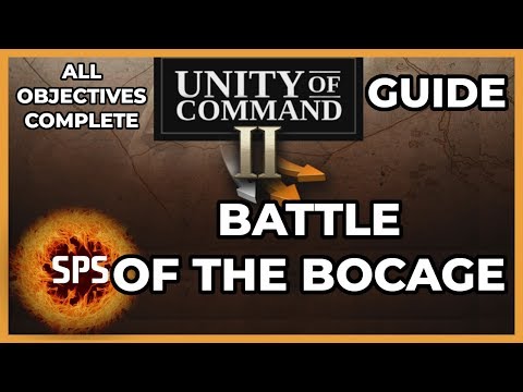 Unity of Command II - BATTLE OF THE BOCAGE - All Objectives Complete - Guide Walkthrough