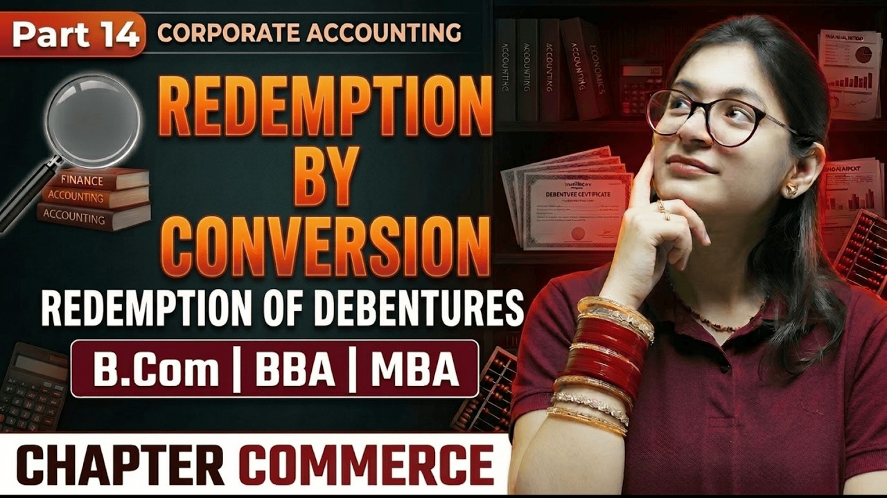 Redemption of Debentures by Conversion | Part 14 | Numerical | Corporate Accounting | B.Com/BBA/MBA