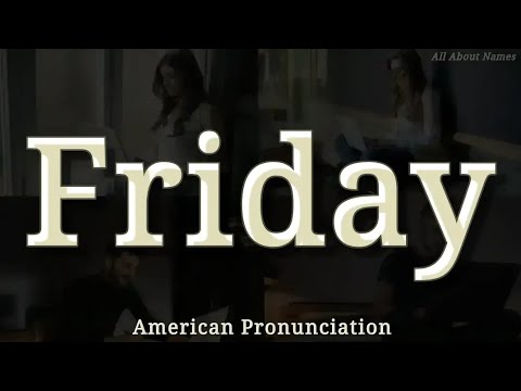 Friday: American Pronunciation, Meaning, and Usage in Sentences