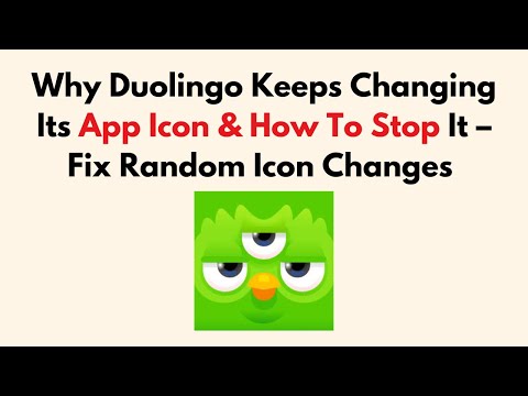 Why Duolingo Keeps Changing Its App Icon & How To Stop It – Fix Random Icon Changes (2025 Guide)