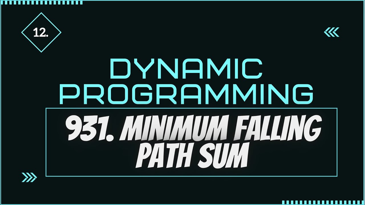 12. Minimum Falling Path Sum | LeetCode Medium 931| Dynamic Programming