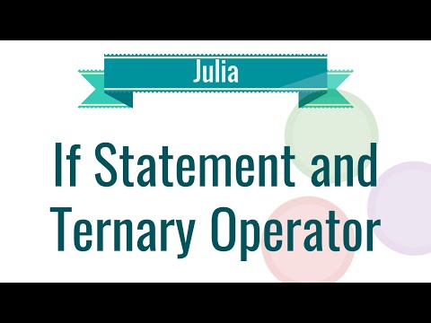 Julia Tutorial - 6. If Statement and Ternary Operator