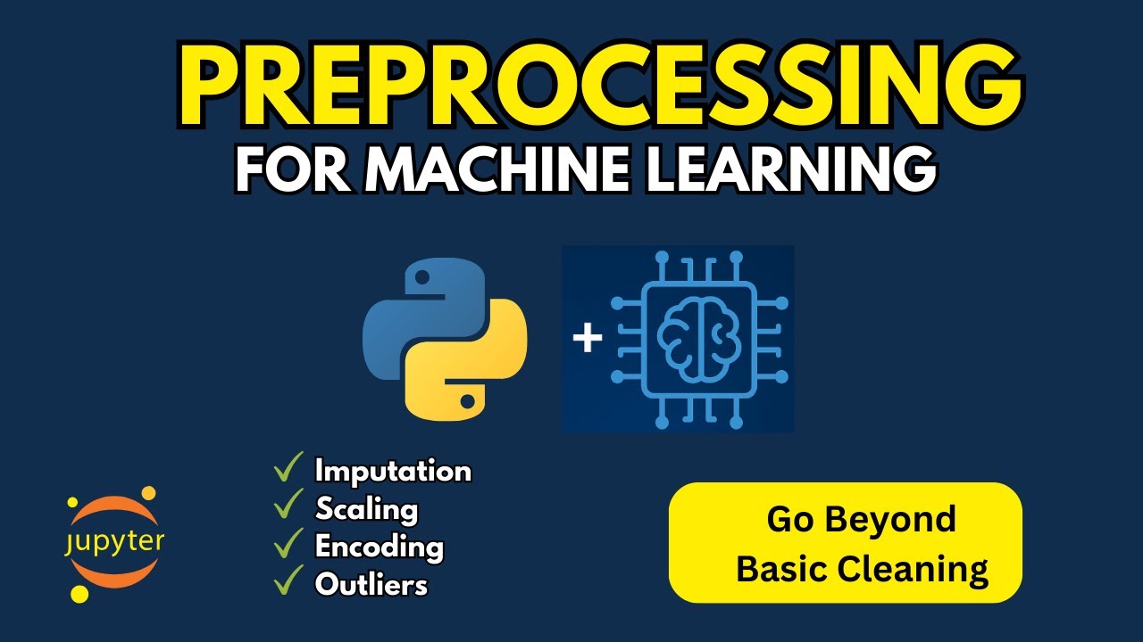 Data Preprocessing for Machine Learning | Go Beyond Basic Cleaning