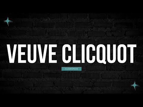 How to Pronounce Veuve Clicquot in English