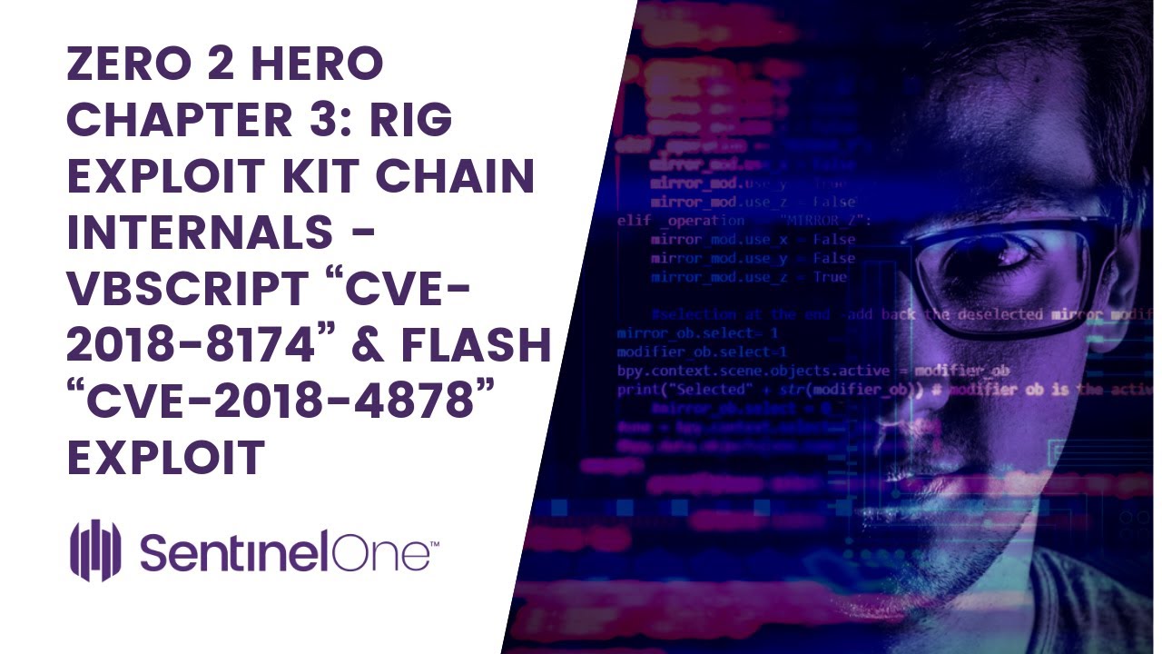 From Zero to Hero, Chapter 3: RIG Exploit Kit - VBScript CVE-2018-8174 & Flash CVE-2018-4878 Exploit