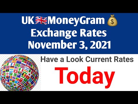 UK MoneyGram exchange rates November 3, 2021 | UK MoneyGram Rates Today | Daily Currency Update #UK