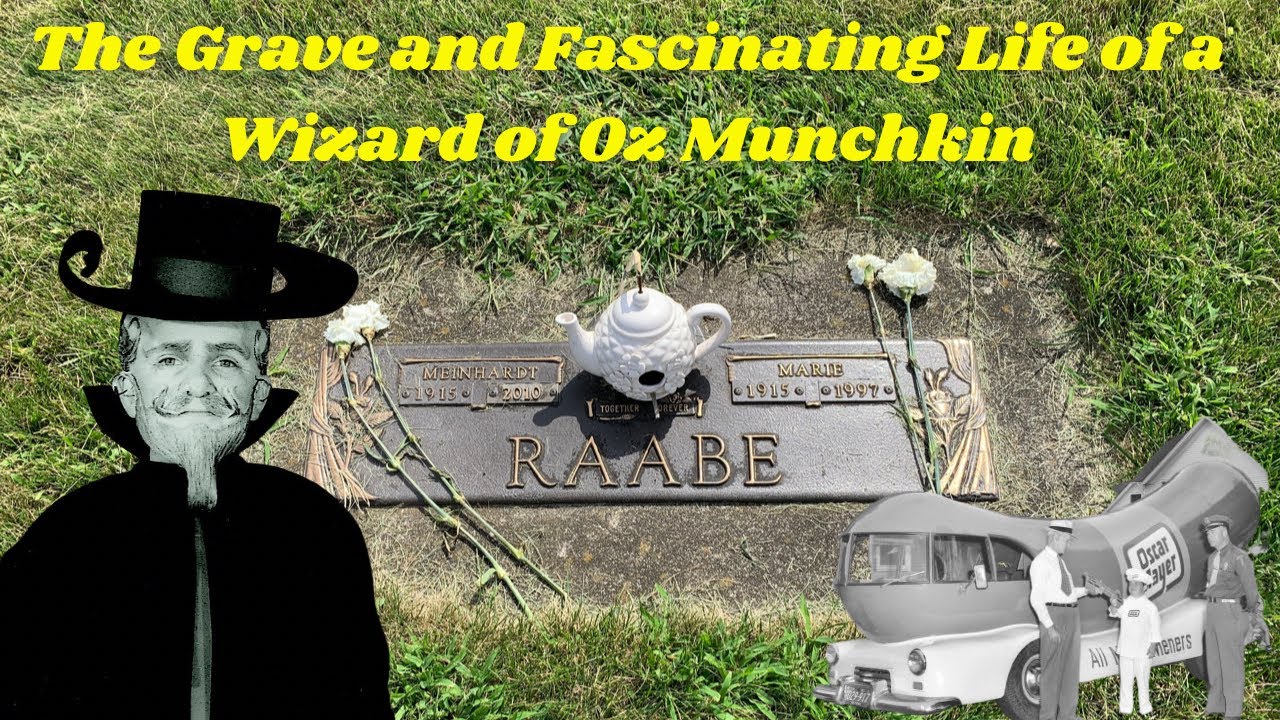 The Grave and Life of Wizard of Oz Munchkin Coroner Meinhardt Raabe