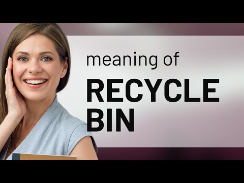Unlocking English: Understanding "Recycle Bin"