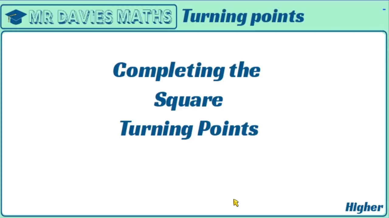 Finding turning points from Completing the square - GCSE Maths Tutorial Video