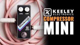 Keeley Compressor Mini - What To Know & Where To Buy | Equipboard