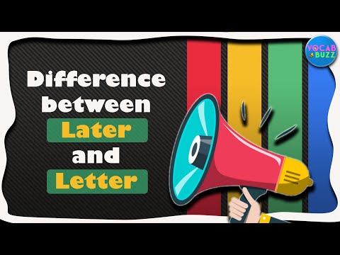 Difference Between Later and Letter | Use in Sentences