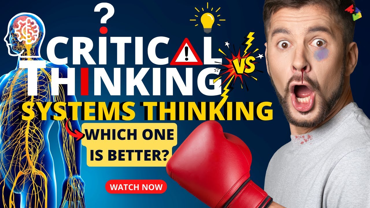 Critical Thinking vs Systems Thinking
