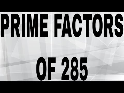 PRIME FACTORS OF 285