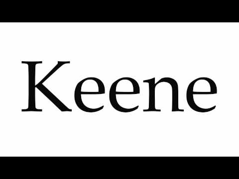 How to Pronounce Keene