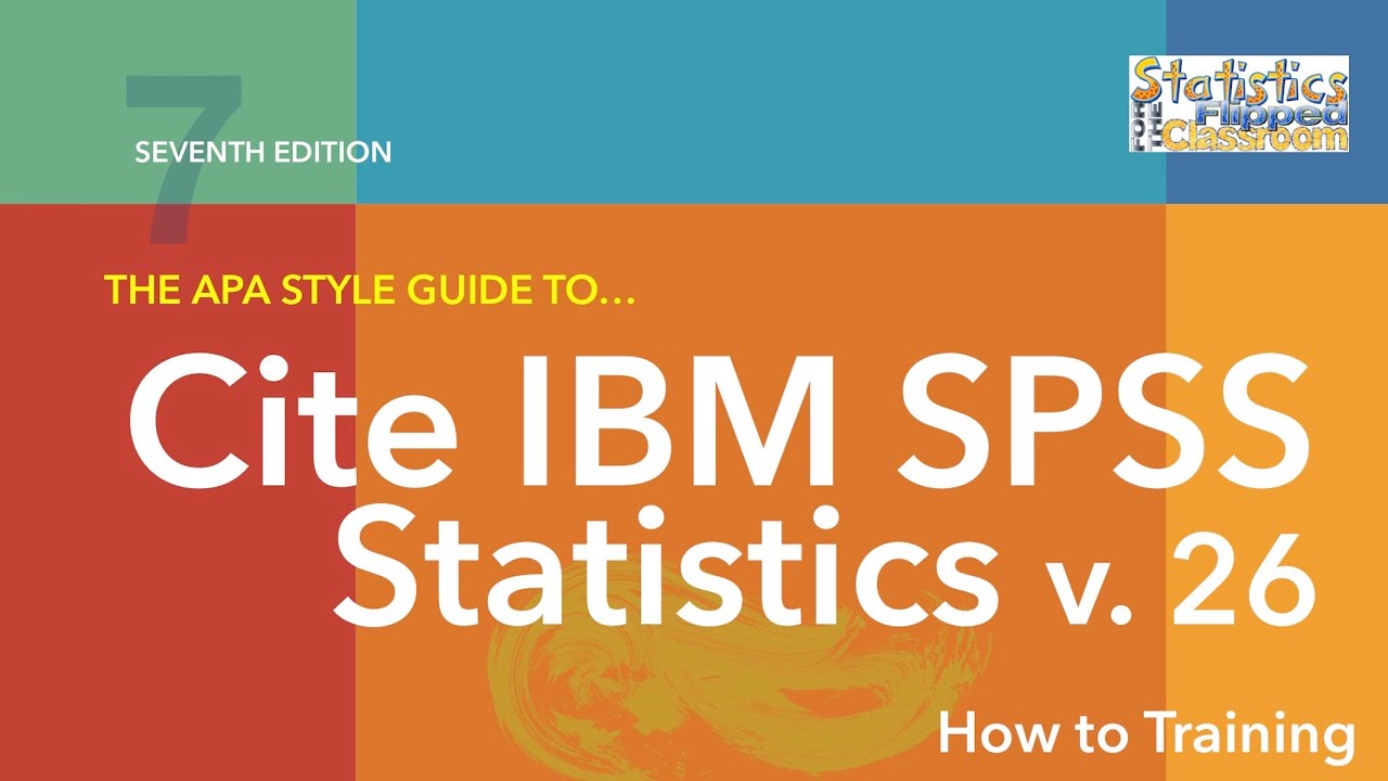 How to Cite IBM SPSS Statistics in APA Style (7th Edition)