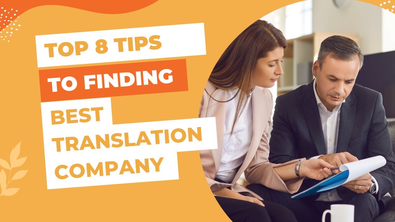Top 8 Tips to Finding the Best Translation Company in Singapore