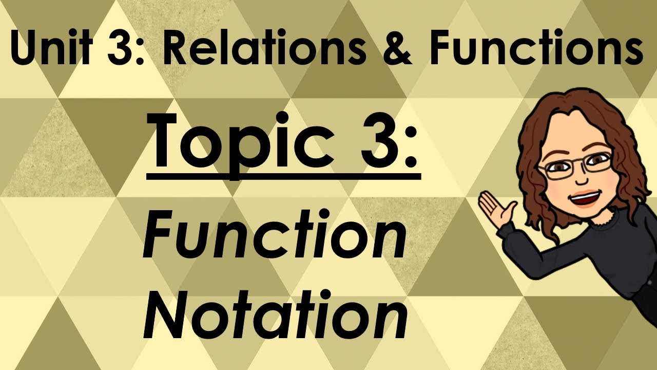 Unit 3: Topic 3 - Function Notation